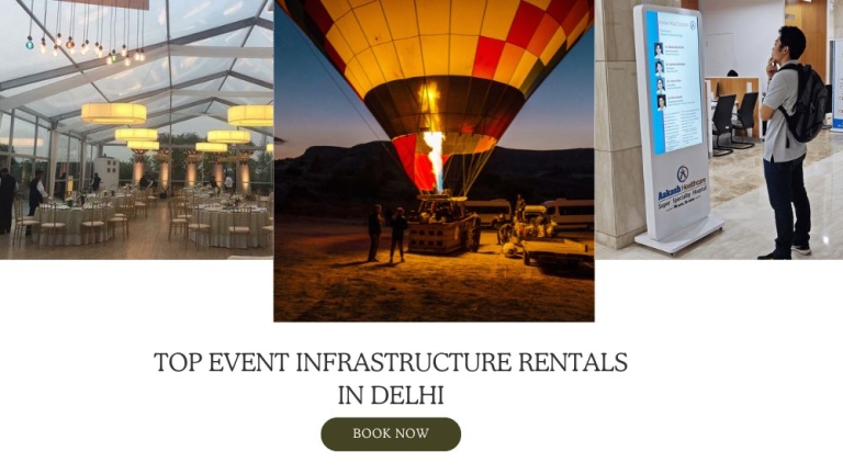 Top Event Infrastructure Rentals in Delhi for All Needs